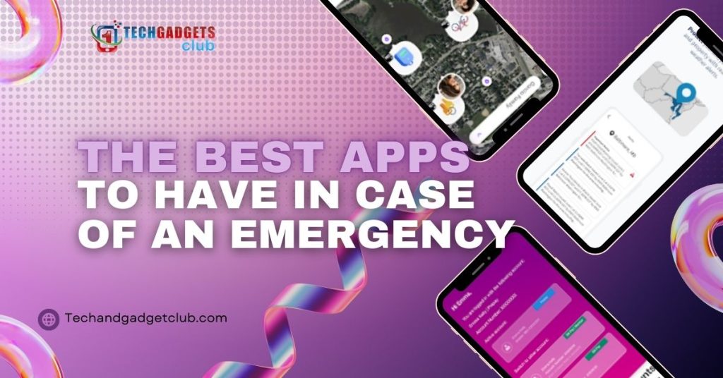The 10 Best Apps to Have in Case of an Emergency